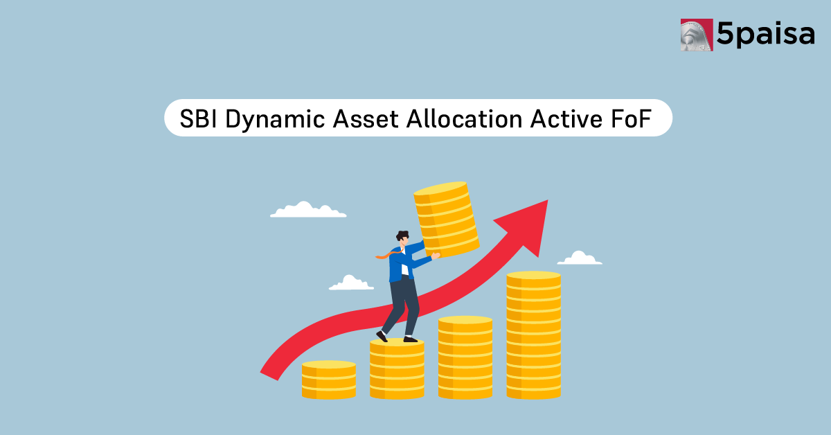 SBI MF NFO: Dynamic Asset Allocation FoF Balancing Equity and Debt Investments | 5paisa